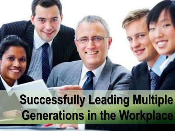 Bridging The Gap In The Multigenerational Workplace | PDF