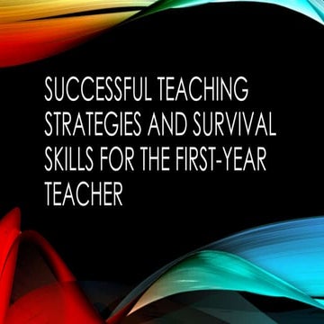 Successful teaching strategies and survival skills for the First Year ...