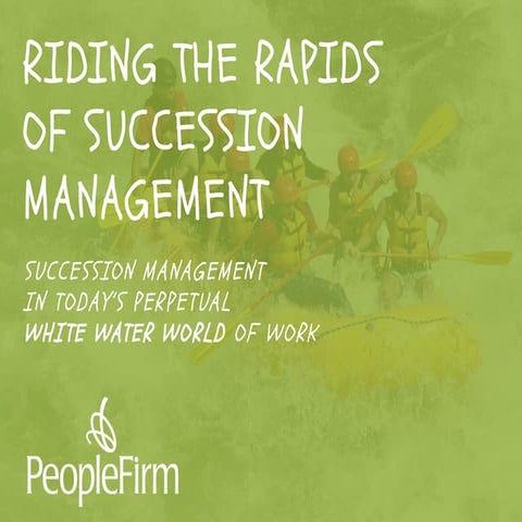 Riding the Rapids of Succession Management: Managing succession in ...