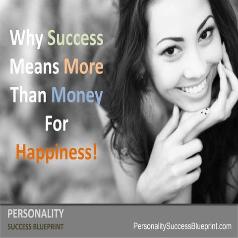 Success means more than money for happiness | PPTX