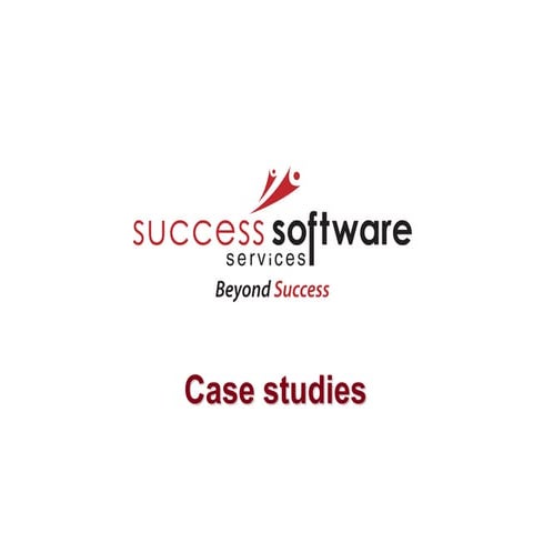 Success software services - Case studies | PPT