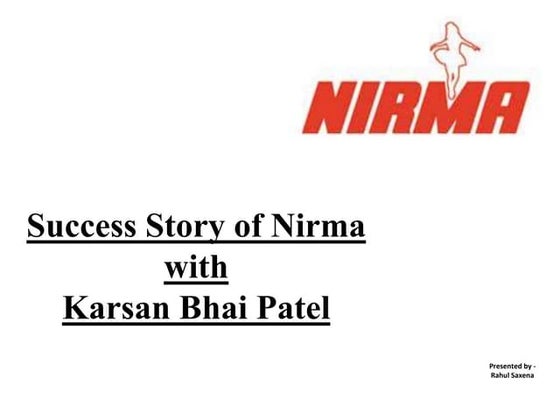 Karsanbhai Patel (Founder of NIRMA) | PPT
