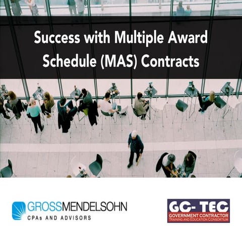 Success with Multiple Award Schedule (MAS) Contracts | PPT