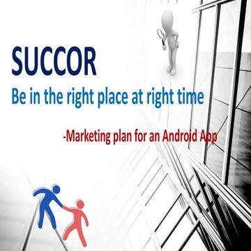 Succor-Marketing plan for android app | PPT