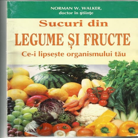 SUCURI DIN LEGUME SI FRUCTE-Norman-Walker-1.pdf