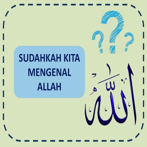 Sudahkah Kita Mengenal Allah? | PPTX