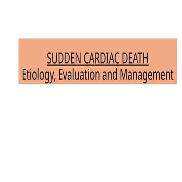 SUDDEN CARDIAC DEATH-Etiology, Evaluation and Management.pptx