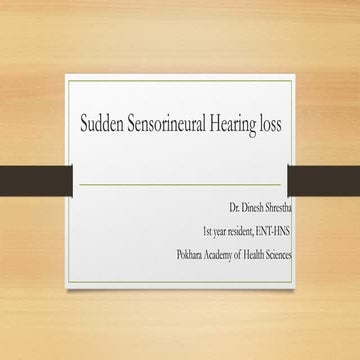 Sudden Sensorineural Hearing loss Ent.pptx