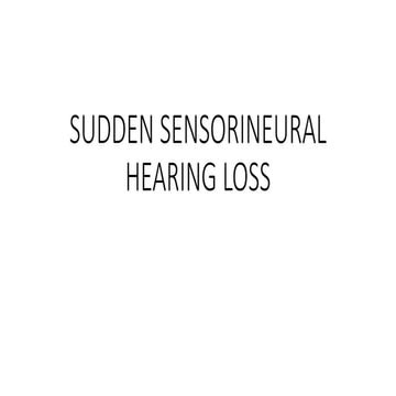 SUDDEN SENSORINEURAL HEARING LOSS Diagnosis and treatment | PPTX