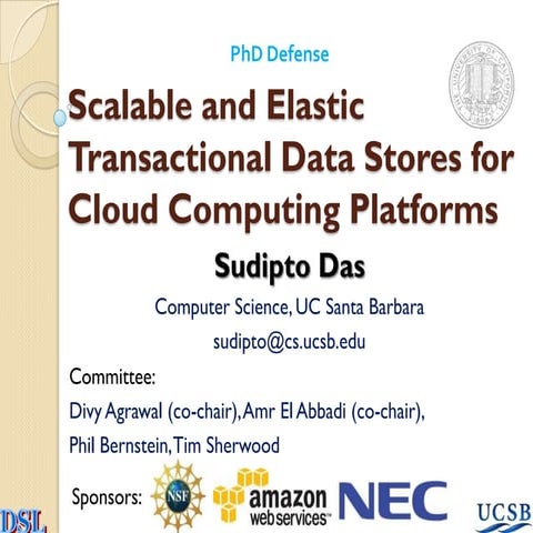 Scalable and Elastic Transactional Data Stores for Cloud Computing ...