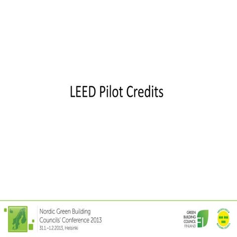 [Nordic GBC Conference 2013] Sue Clark: LEED Pilot Credits | PPTX