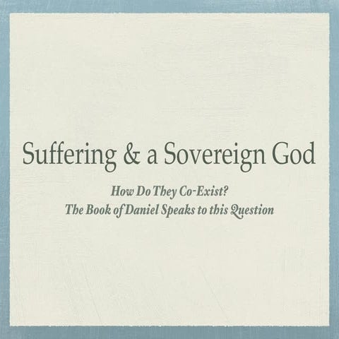 Suffering and Our Sovereign God | PDF