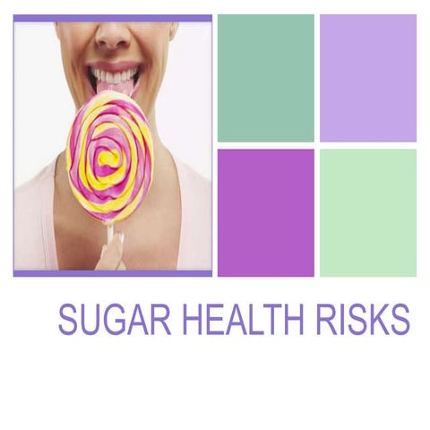 Sugar Health Risks | PPTX
