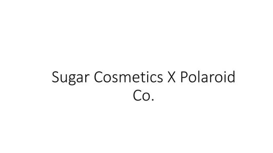 SUGAR cosmetics ppt | PPT