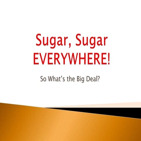 Sugar Presentation From January 2012 | PPTX