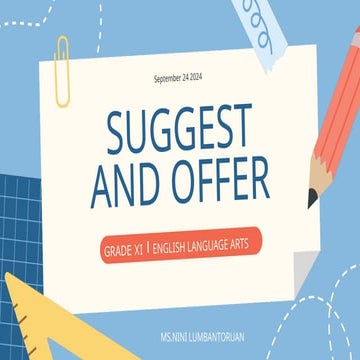 Suggest and offer diajarkan untuk mengerti perbedaan sehingga dapat ...