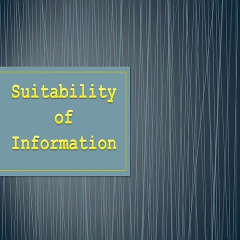 Suitability of information | PPT