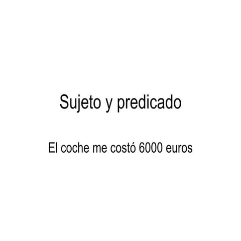 Sujeto y predicado | PPT