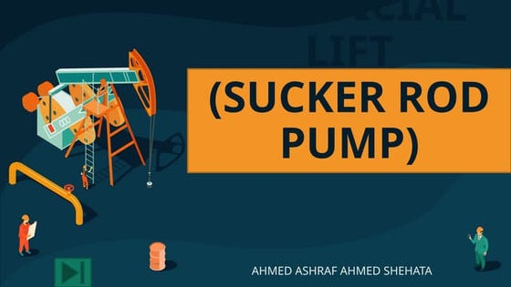 Sucker Rod Pump (SRP) | PPTX