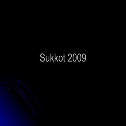 Sukkot 2009 Powerpoint | PPT