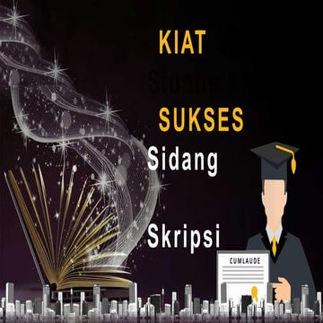 Sukses Melaksanakan Sidang Skripsi.pptx