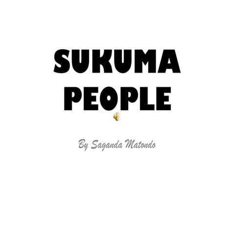 Sukuma People of North-Central and West Tanzania, East Africa | PPT