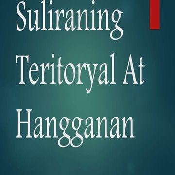 Suliraning teritoryal at hangganan | PPTX