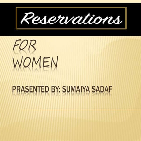 RESERVATIONS FOR WOMEN | PPTX