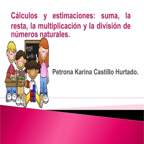 Suma, resta, multiplicación y división. | PPT