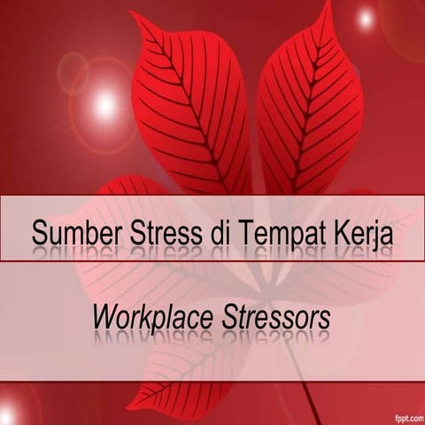 Sumber stress di tempat kerja | PPTX