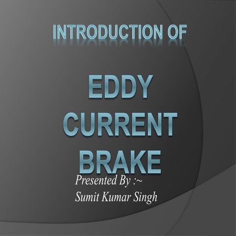 eddy current break system seminar ppt | PPTX