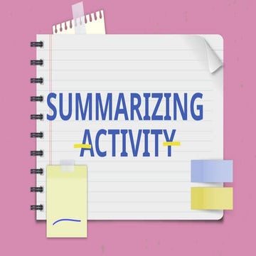 ENGLISH GRADE 7 QUARTER 4 SUMMARIZING ACTIVITIES | PPT