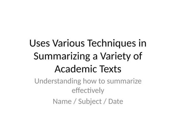 Techniques_in_Summarizing_Academic_Texts_Presentation.pptx | Education