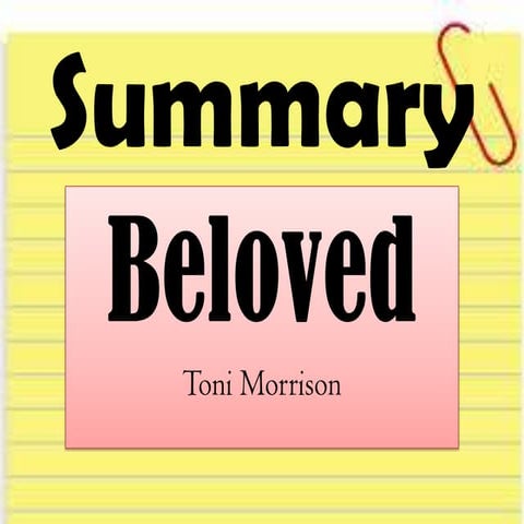 BELOVED by: Toni Morrison (Summary) | PPTX | Books and Literature