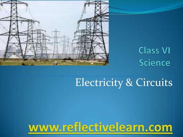 Electricity and Circuits Class 6 | PPTX