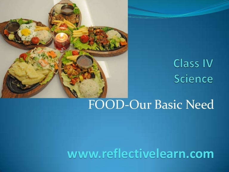 Class IV Food- Basic Need