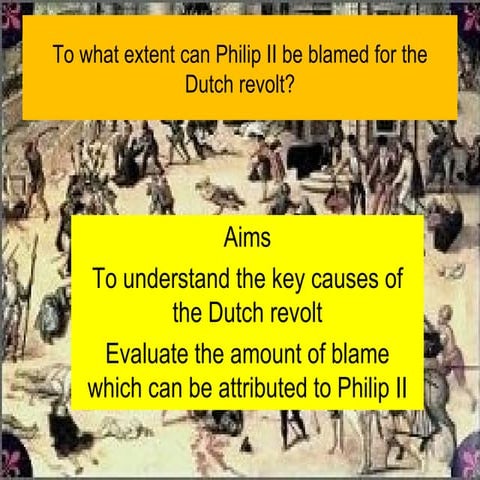 Summary Of Dutch Revolt Causes | PPT