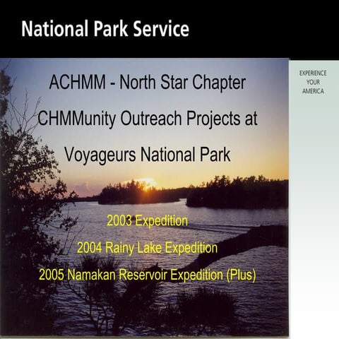 Summary of CHMMunity Volunteer Projects at Voyageurs National Park 2003 ...