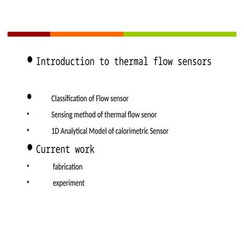 Summary of thermal flow sensor (hot wire, calorimetric) | PPTX