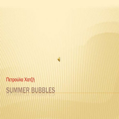 Summer bubbles | PPTX
