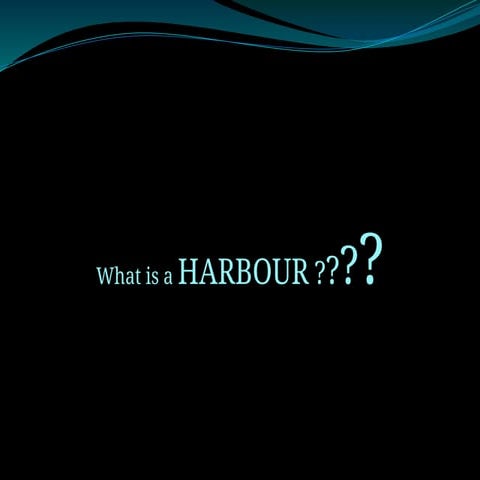 Harbours and classification for novice learner | PPT