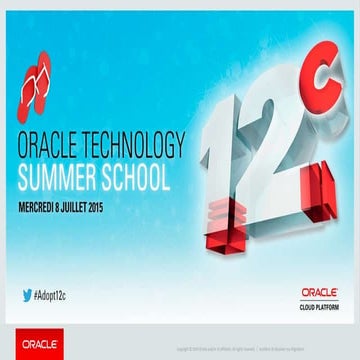 Oracle Cloud Platform - Migrer vers la Database 12c | PPT