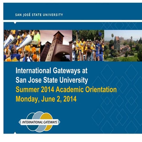 Summer 2014 International Gateways New Student Orientation | PPTX