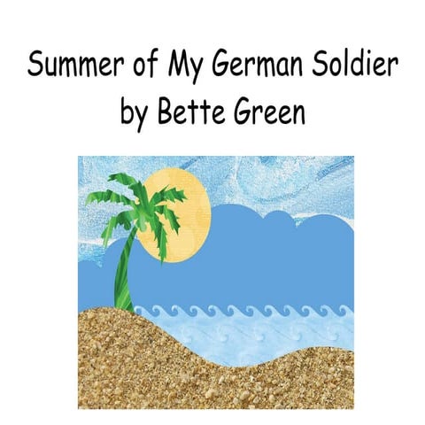 Summer of my german soldier | PPT