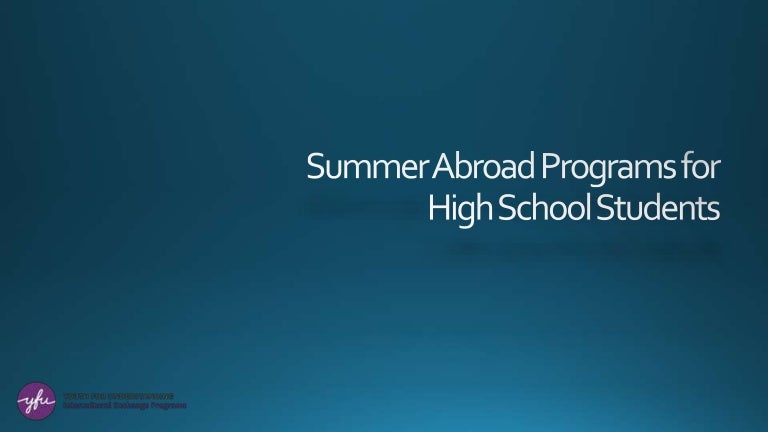 Summer Abroad Programs For High School Students summer-abroad-programs-for-high-school-students