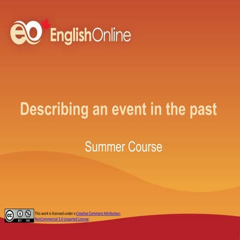 Summer course w1_describing an event in the past | PPT