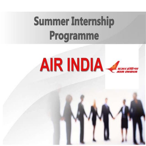 Summer internship programme air india | PPTX