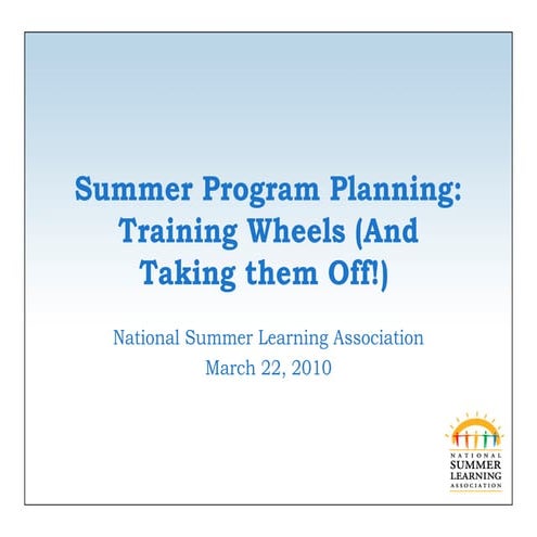 Summer Program Planning: Training Wheels (And Taking them Off!) | PPT