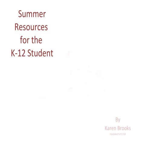 Summer resources for the k12 student 2010 | PPT