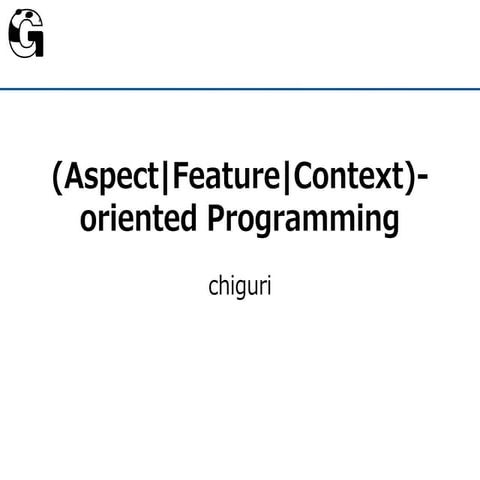 Aspect|Feature|Context-oriented Programming Paradigms Explained | PPT